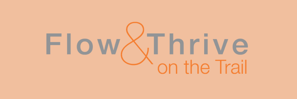 Flow + Thrive - The Trail Conservancy